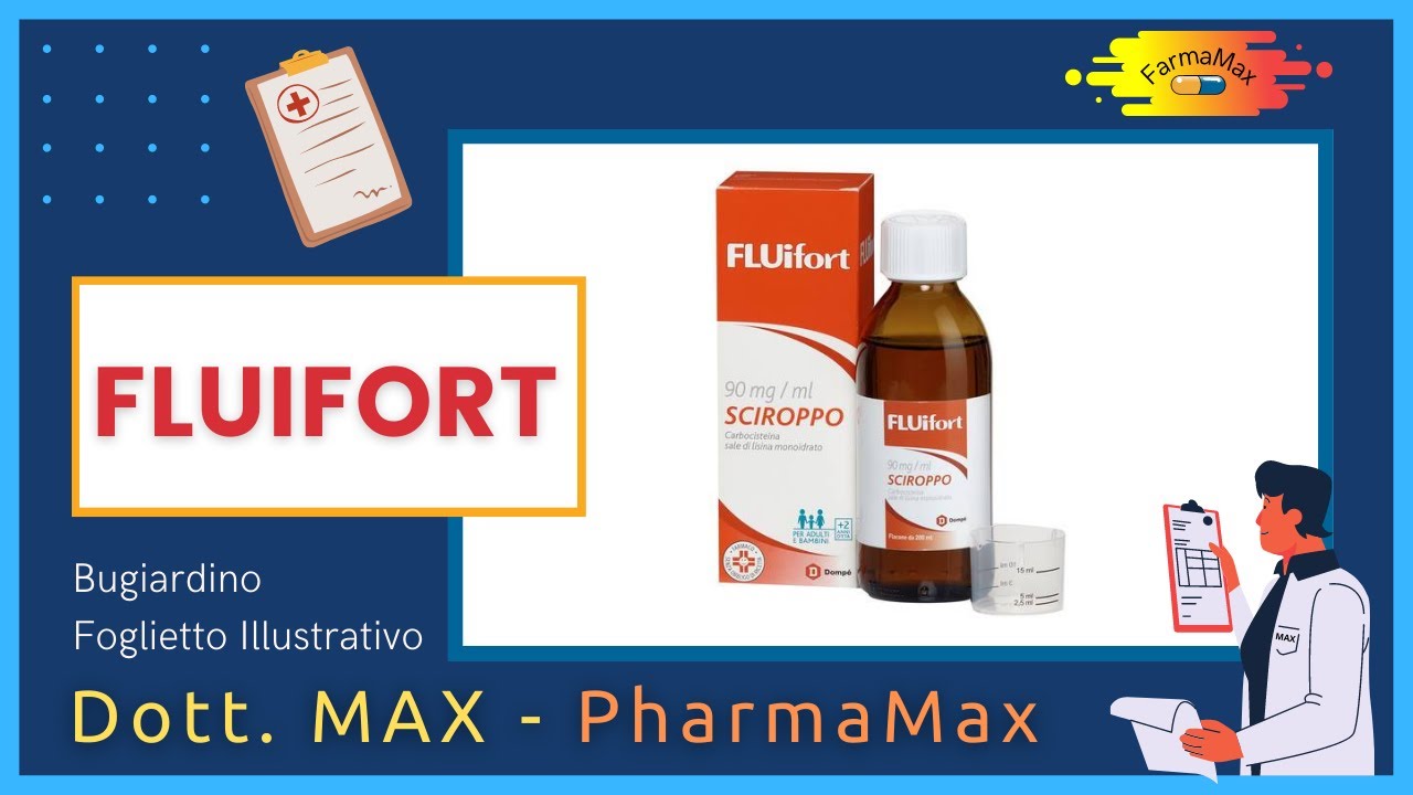 Cos'è il 💊 Farmaco FLUIFORT 🗺️ Foglietto Illustrativo Bugiardino Salute ...