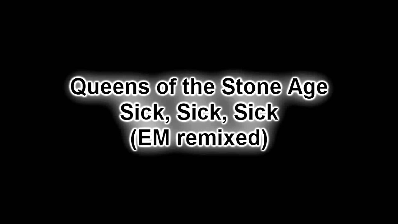 Queens of the Stone Age - Sick sick sick 2014 remixed - YouTube
