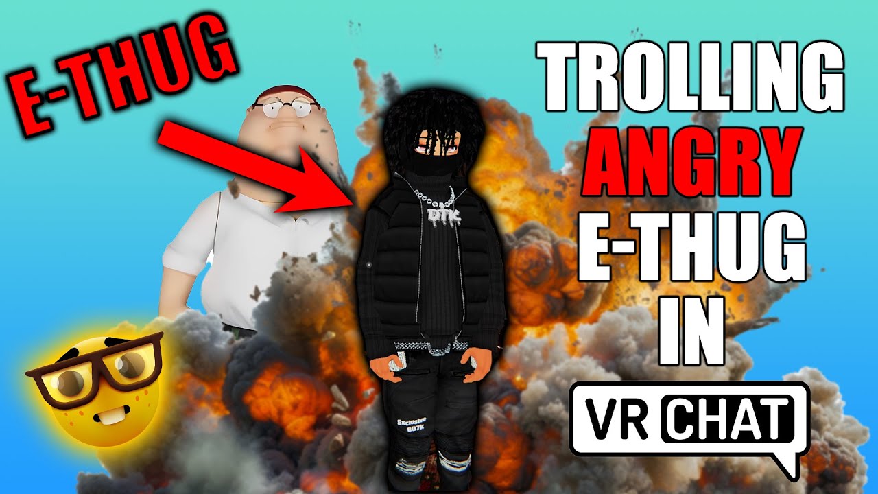 Trolling angry E-thug in VR Chat... - YouTube
