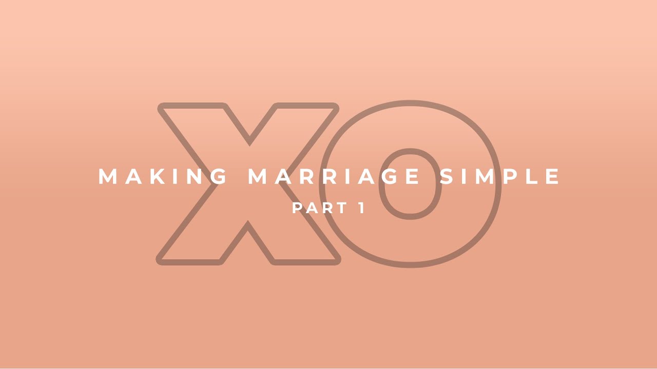 Marking Marriage Simple | Part 1: The Number One Reason Marriages Make ...
