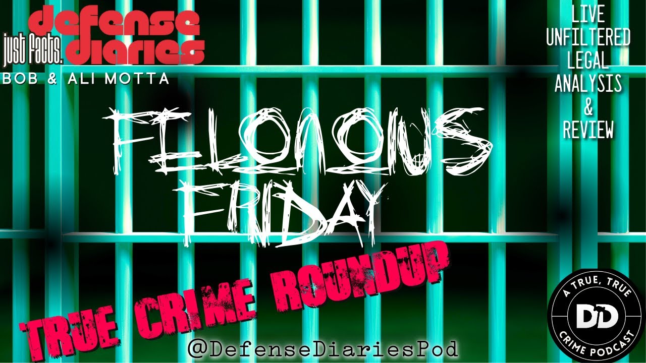 FELONIOUS FRIDAY — Charlie Kirk Assassination, Walshe Jailhouse ...