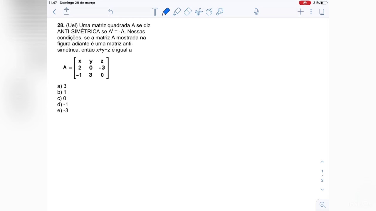 UEL - Matrizes - Uma matriz quadrada A se diz ANTI-SIMÉTRICA se ...