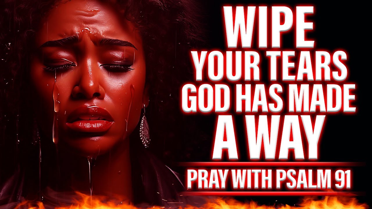 Cancel Out Evil Plans & Send Back Evil Arrows with Psalm 91 Prayer of ...