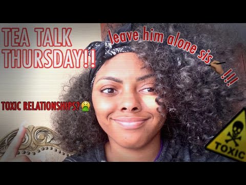 Tea Talk Thursday: Relationship Advice - YouTube