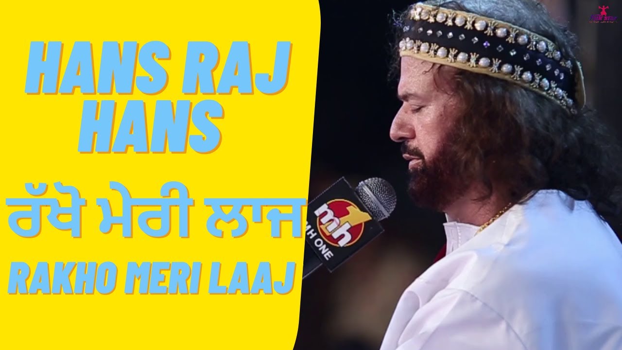 Hans Raj Hans Live | Rakho Meri Laaj | Latest Punjabi Songs 2020 ...