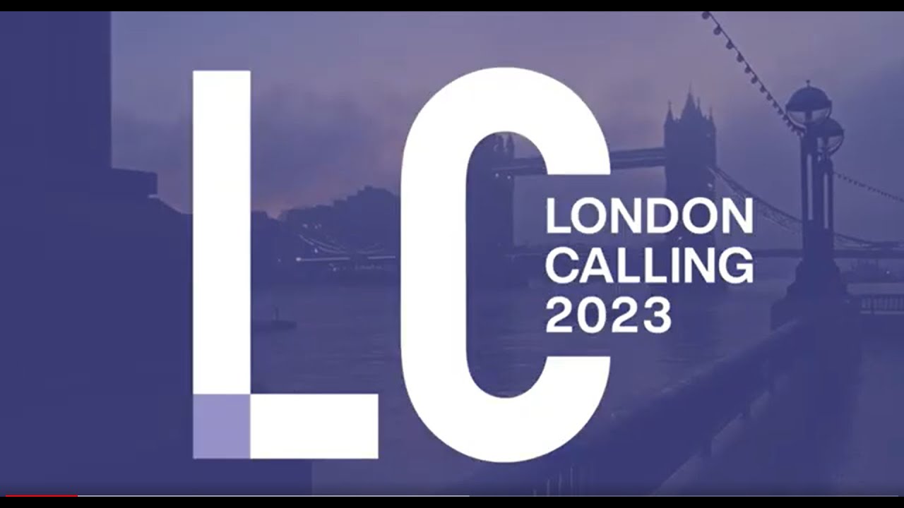 London Calling 2023: Our biggest conference of the year - YouTube