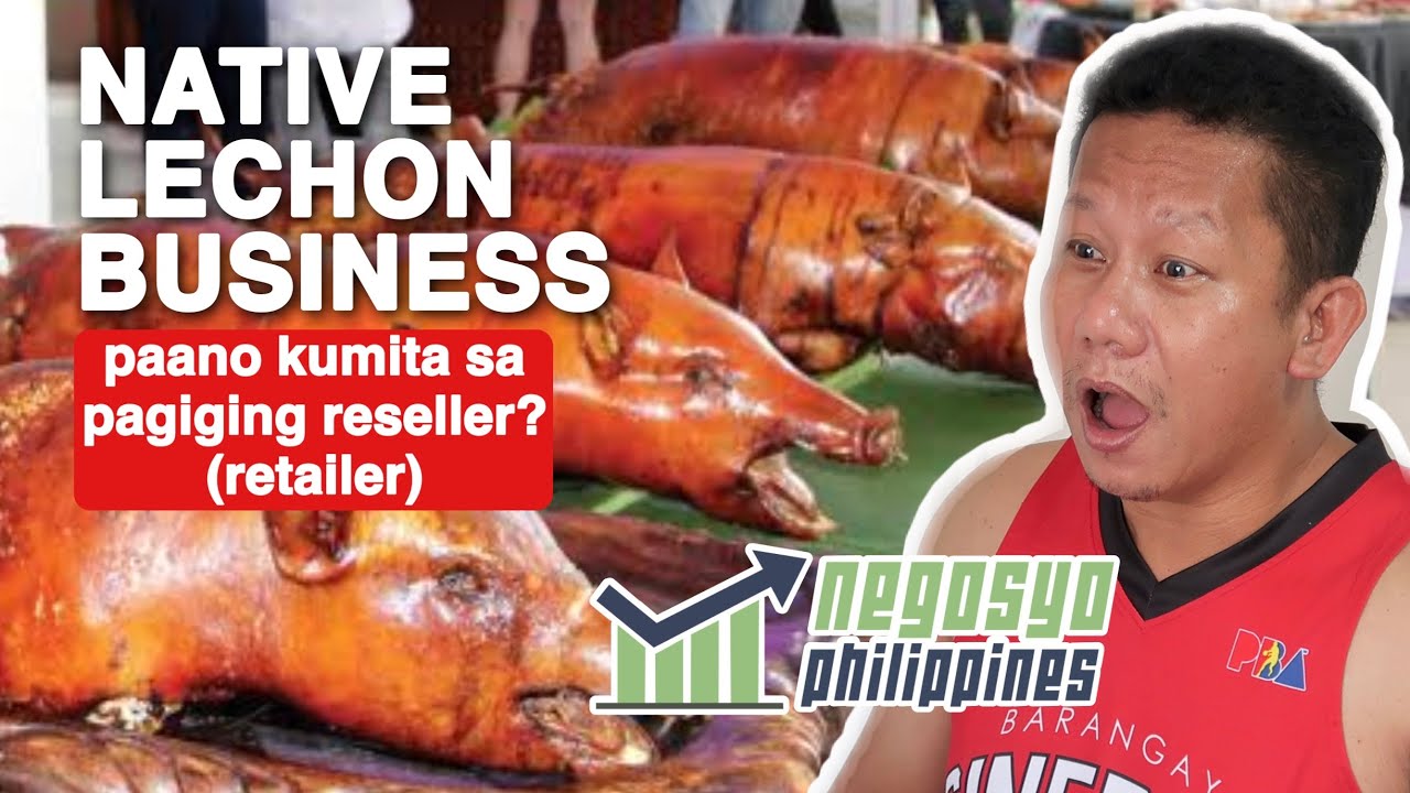 NATIVE PIG LECHON BUSINESS | PAANO KUMITA SA PAGIGING RESELLER ...