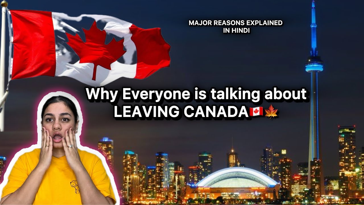 Why Everyone is talking about LEAVING CANADA?🇨🇦🍁🥹 3 Major points ...