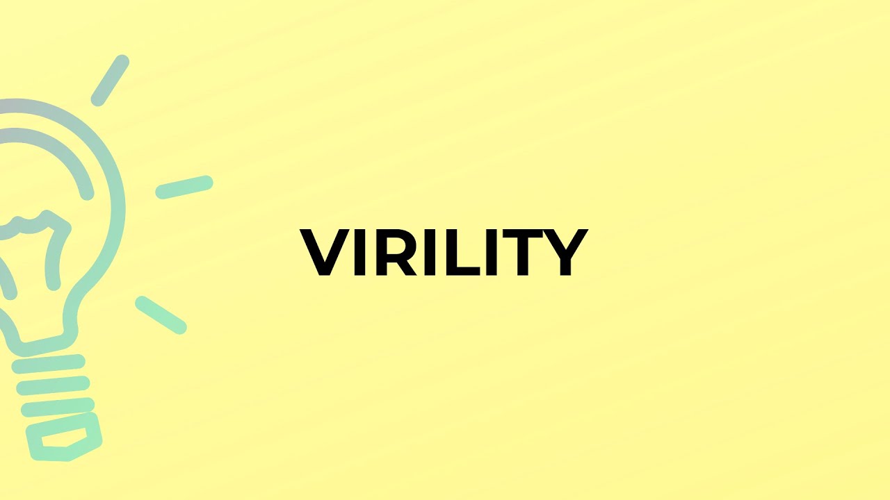 What is the meaning of the word VIRILITY? - YouTube