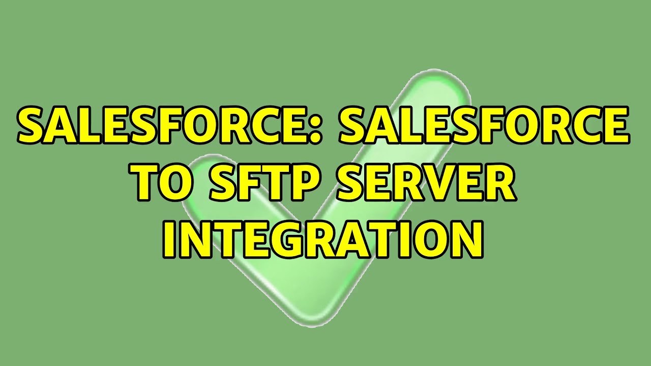 Salesforce: Salesforce to SFTP Server Integration - YouTube