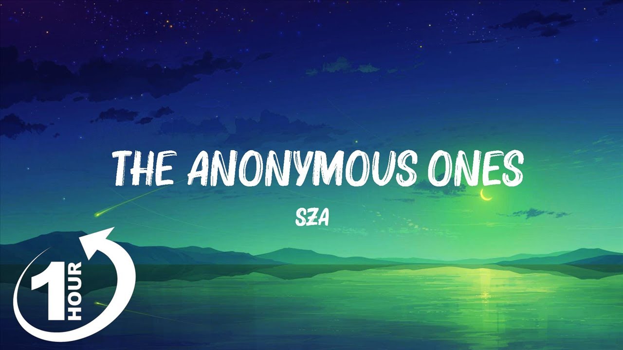 [ Loop 1Hour ] SZA - The Anonymous Ones (Lyrics) (From The “Dear Evan ...