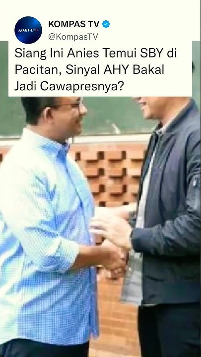 Siang Ini Anies Temui SBY di Pacitan, Sinyal AHY Bakal Jadi Cawapresnya - YouTube