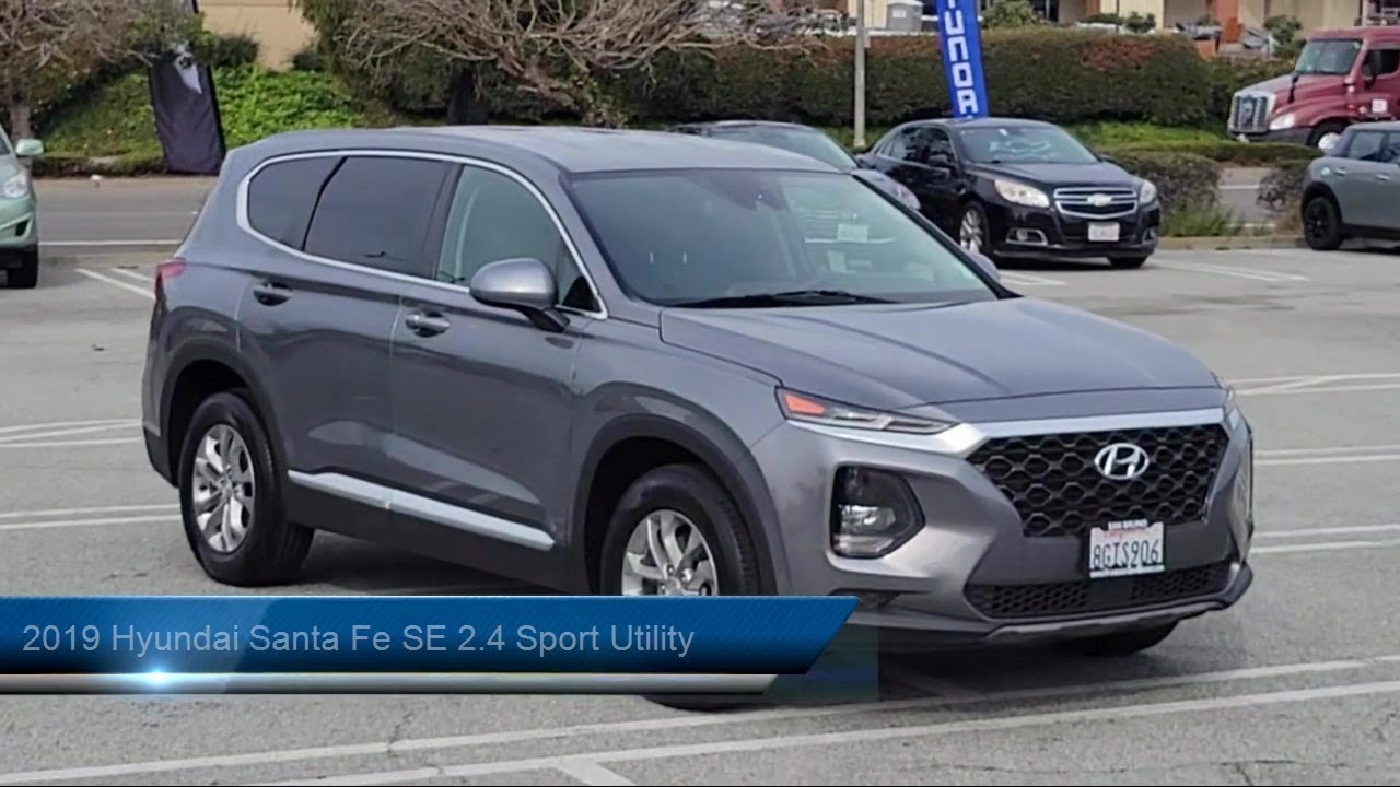 2019 Hyundai Santa Fe SE 2.4 Sport Utility San Francisco San Bruno San ...