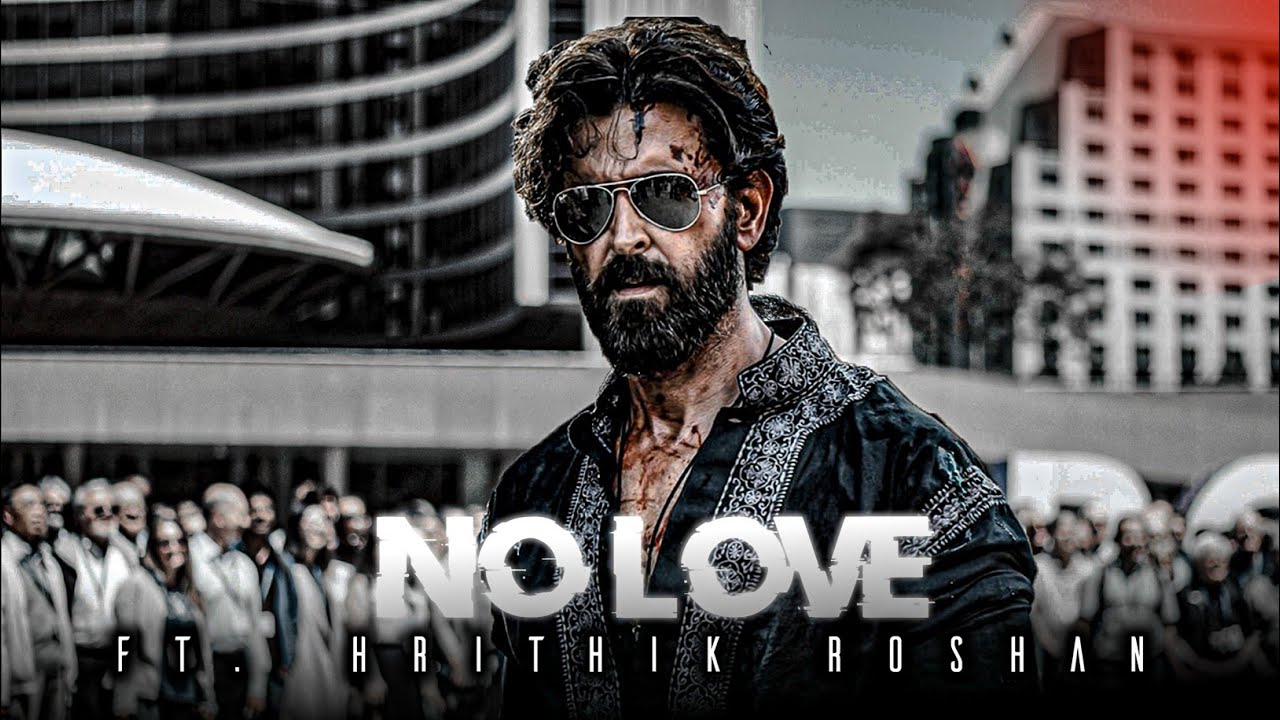 Hrithik Roshan ft. No Love 🥵 | No Love Ft. Hrithik Roshan🔥 | NO Love ...