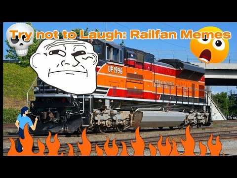 [OLD] Try not to Laugh: Railfan Memes - YouTube