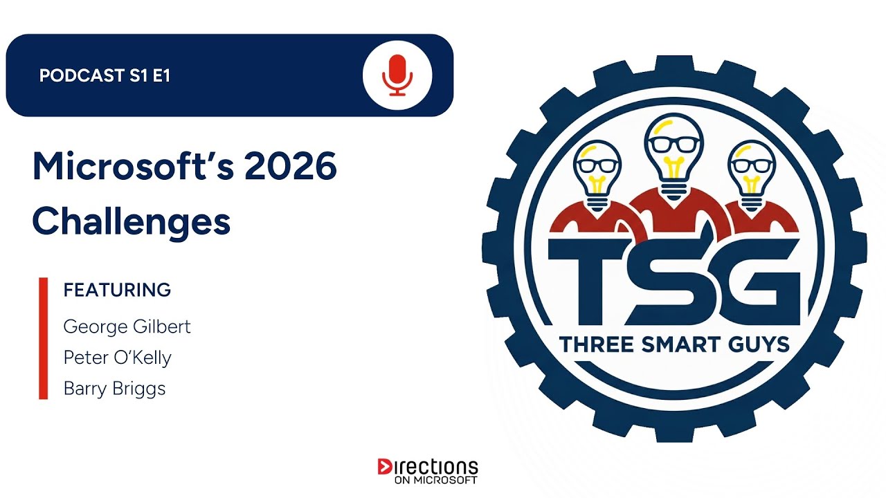 Three Smart Guys: Microsoft's 2026 Challenges. Season 1. Episode 1 ...
