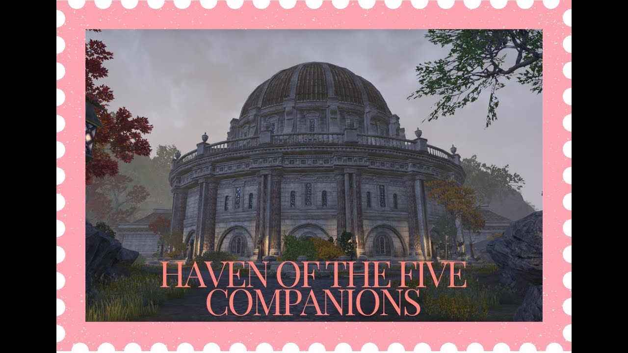 ESO HOME HAVEN OF THE FIVE COMPANIONS. - YouTube