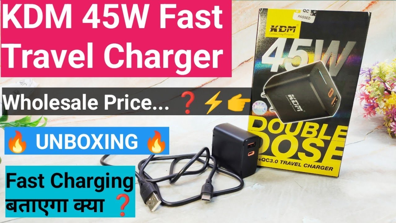 KDM KM-TA03 45W DOUBLE DOSE Travel Charger || KDM 45W Fast Charger ...