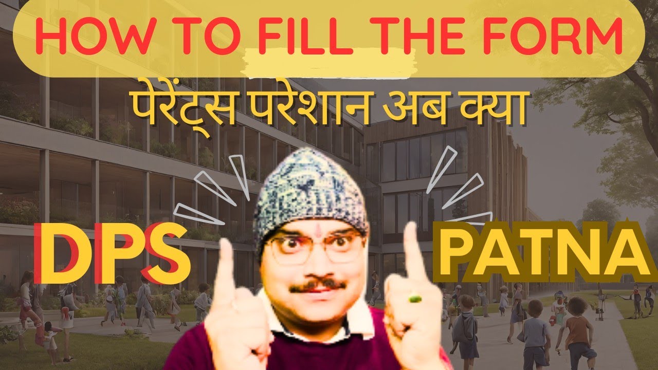 कहीं आप तो यह गलती😲😲 HOW TO FILL THE FORM DPS PATNA 2024-25 - YouTube