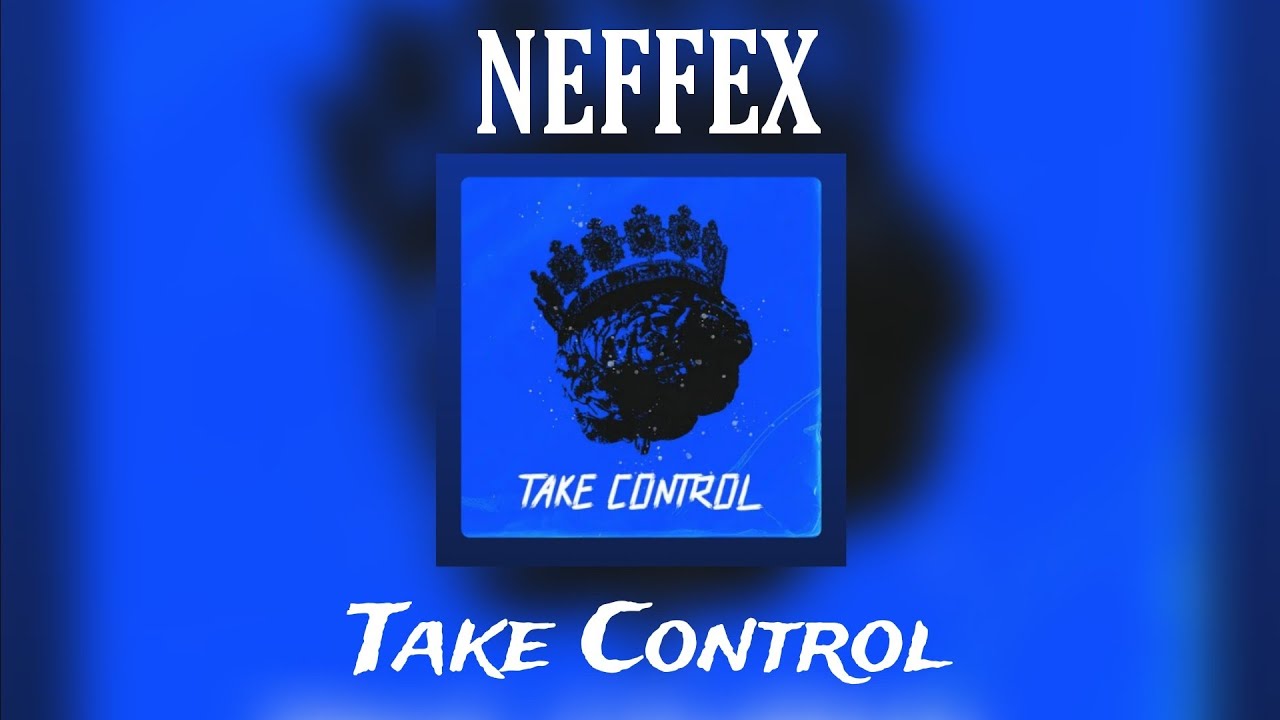 NEFFEX - TAKE CONTROL LYRICS #neffex #motivation #lyrics @neffexmusic ...