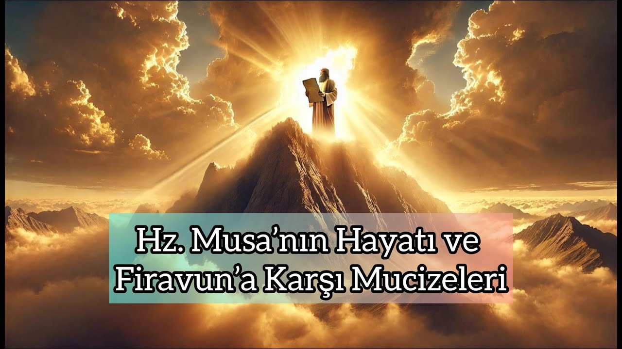 Hz. Musa’nın Hayatı ve Firavun’a Karşı Mucizeleri - YouTube