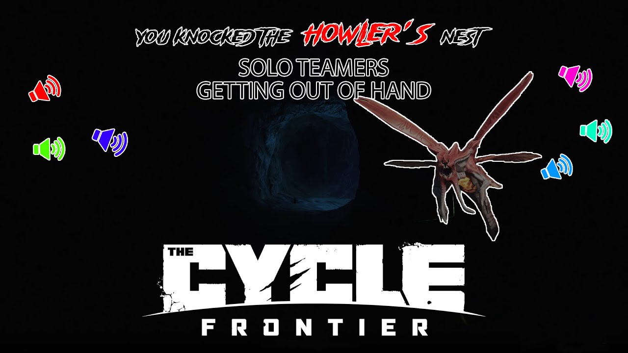POV: You KNOCKED the HOWLER's NEST (The Cycle: Frontier - Season 2 ...