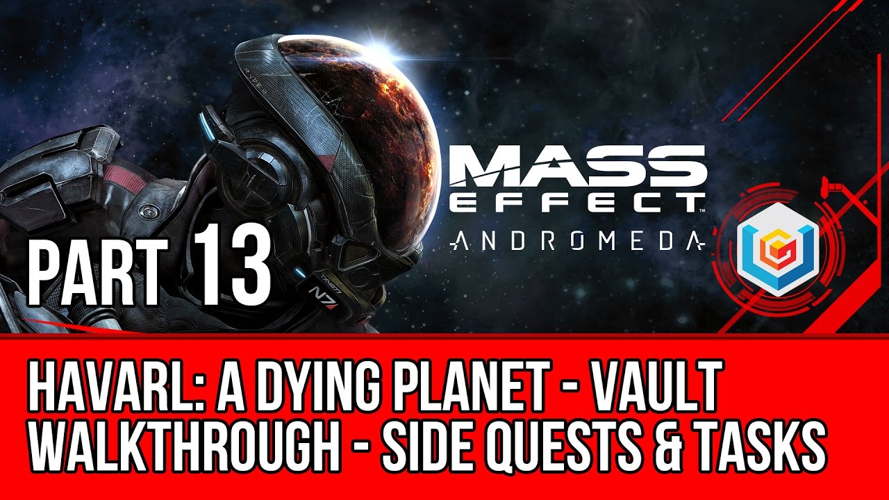 MASS EFFECT ANDROMEDA Walkthrough Gameplay Part 13 - Havarl: A Dying ...