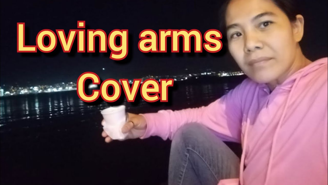 Loving arms//cover Jenny Alaman//Dixie Chicks - YouTube