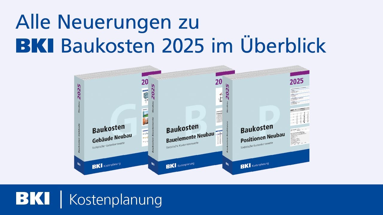 Alle Neuerungen zu BKI Baukosten 2025 im Überblick vom 10.06.2025 - YouTube