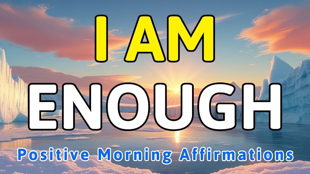I Am Enough | Positive Morning Affirmations | Gratitude Affirmations ...