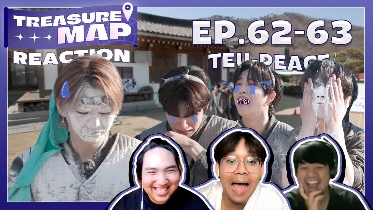 [REACTION] TREASURE MAP EP.62-63 | SPOP SPACE |TUE-PEACE สงบสุดๆไปเลยจ้า - YouTube