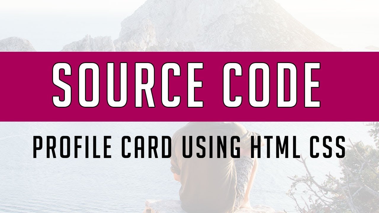 Profile Card Design Using Html And Css Source Code Youtube 4047