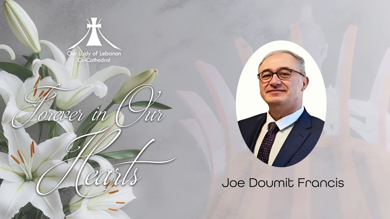 Funeral Service for the late Joe doumit Francis | Thursday 22nd of May ...