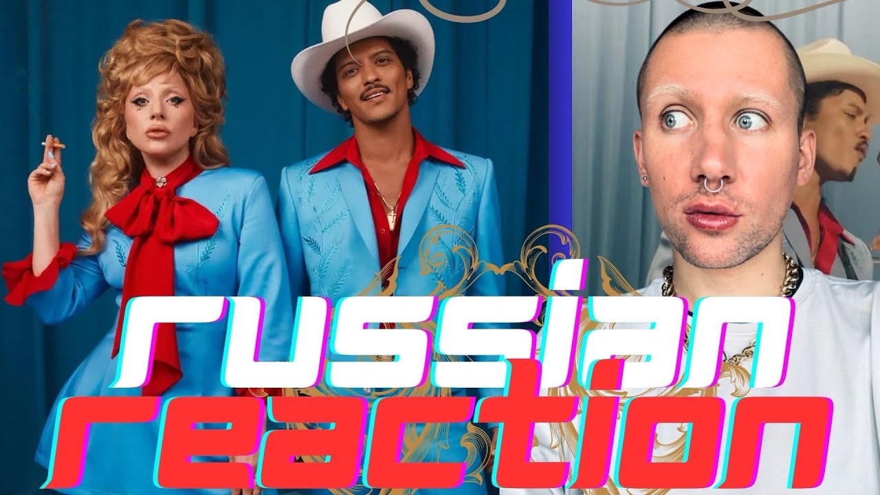 LADY GAGA, BRUNO MARS - DIE WITH A SMILE / РЕАКЦИЯ НА КЛИП (RUSSIAN ...