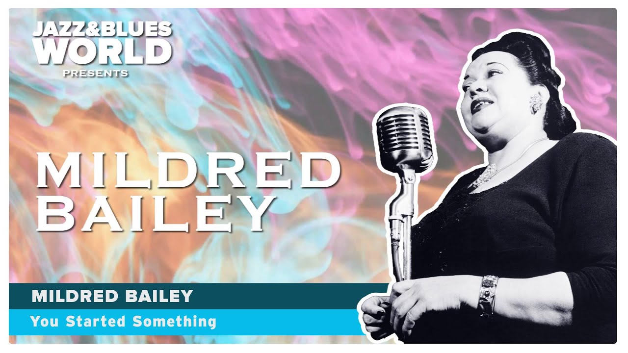 Mildred Bailey - You Started Something - YouTube