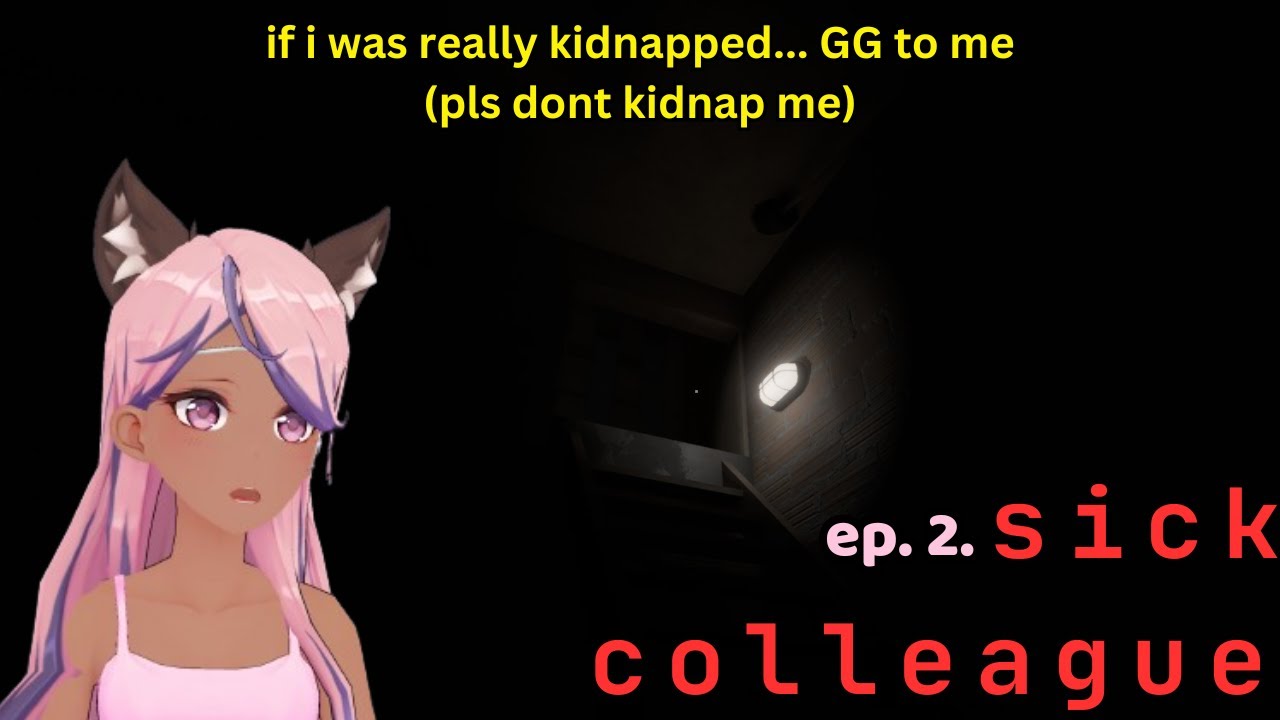 my kidnapper was going to what I TOOK 3 HOURS TO FINISH LOL [SICK ...