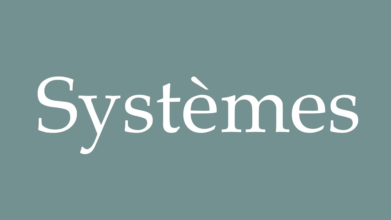 How to Pronounce ''Systèmes'' (Systems) Correctly in French - YouTube