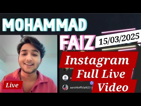 Mohammad faiz full Instagram live video (15/03/2025) @mohammad.faiz_official #viralvideo #faiz ...