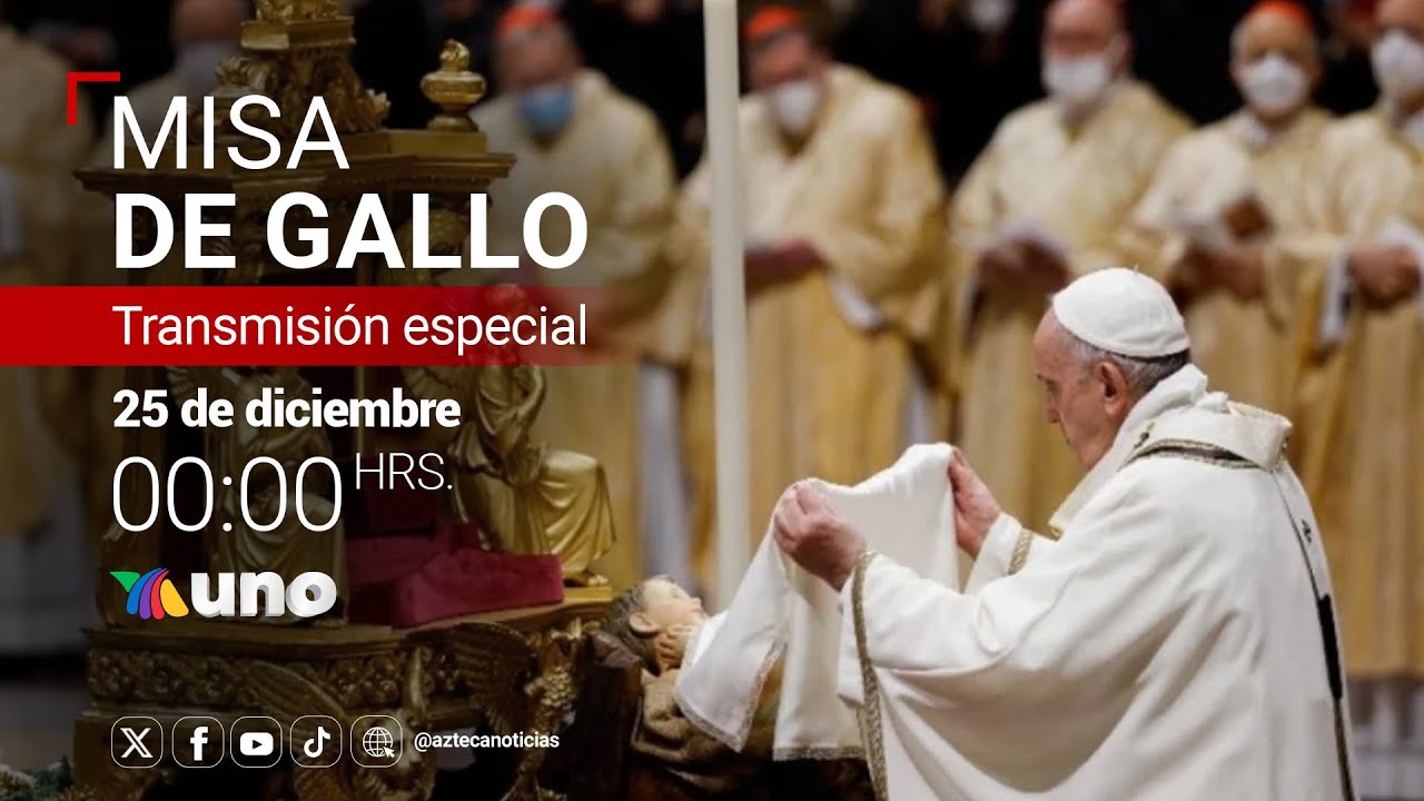 #ENVIVO | La tradicional MISA DE GALLO desde el Vaticano; vive la ...