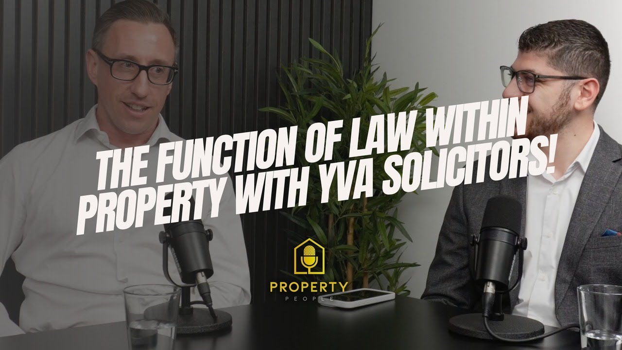 The Function of Law within Property with YVA Solicitors | Ep.2 ...