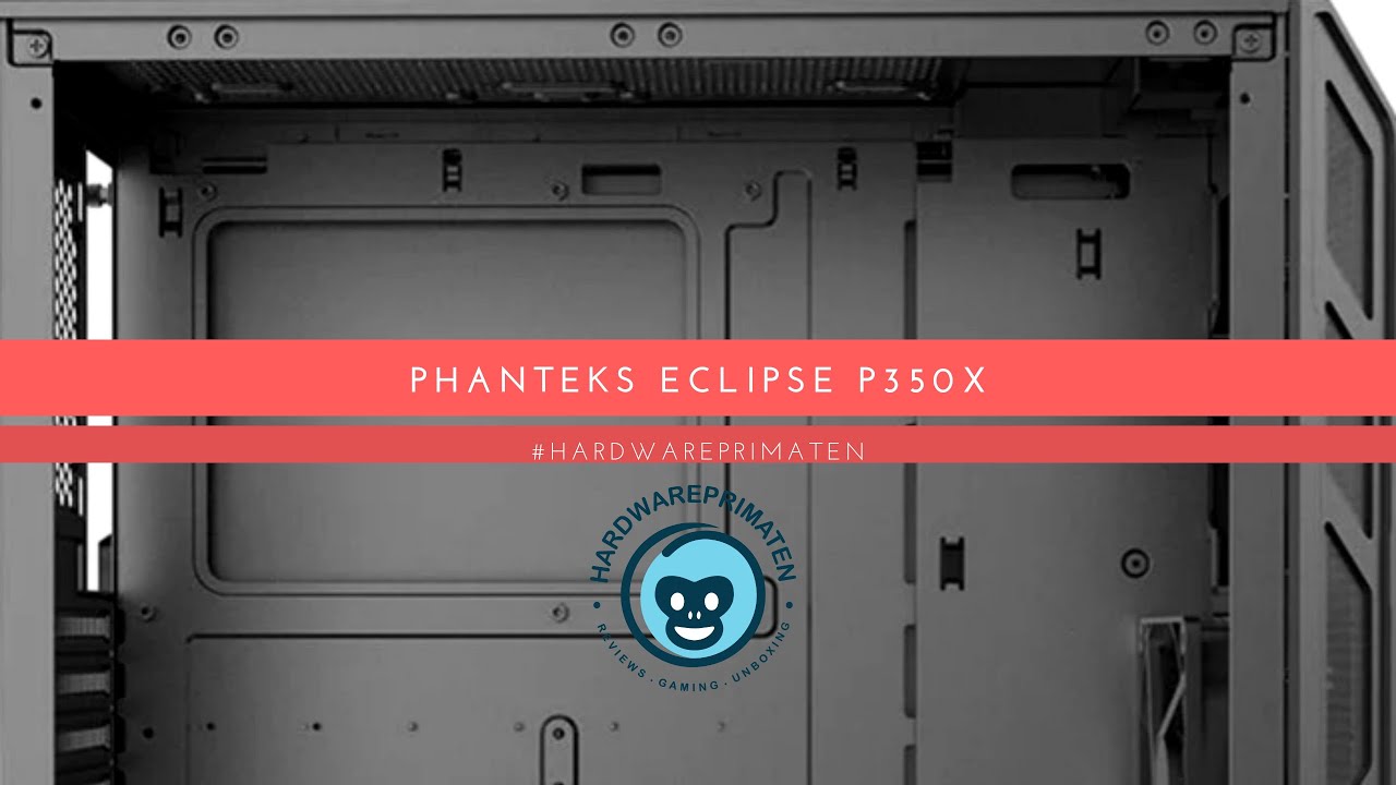Phanteks Eclipse P350 X - Unboxing & Review german - YouTube