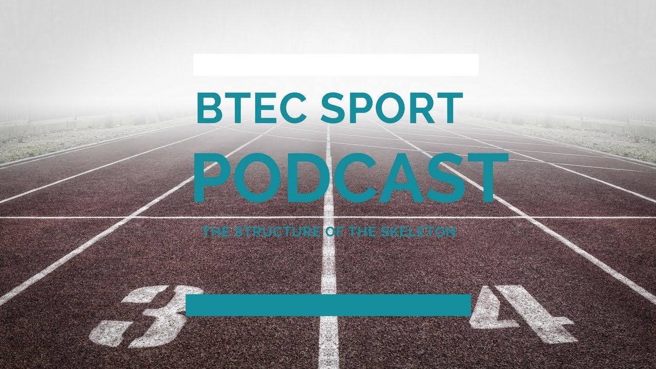 Anatomy and Physiology -structure of the skeleton BTEC Sport level 3 ...