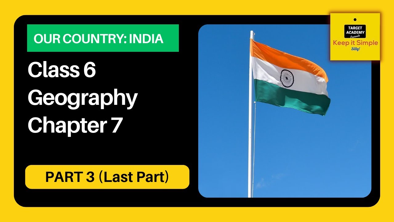 NCERT Class 6 Geography | Chapter 7 : Our Country - India - Part 3 ...