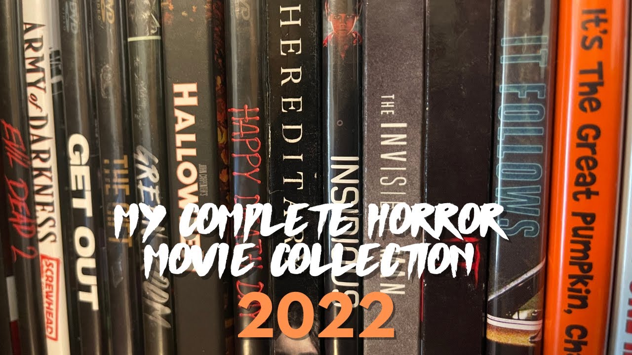 MY COMPLETE HORROR MOVIE COLLECTION - 2022 - YouTube