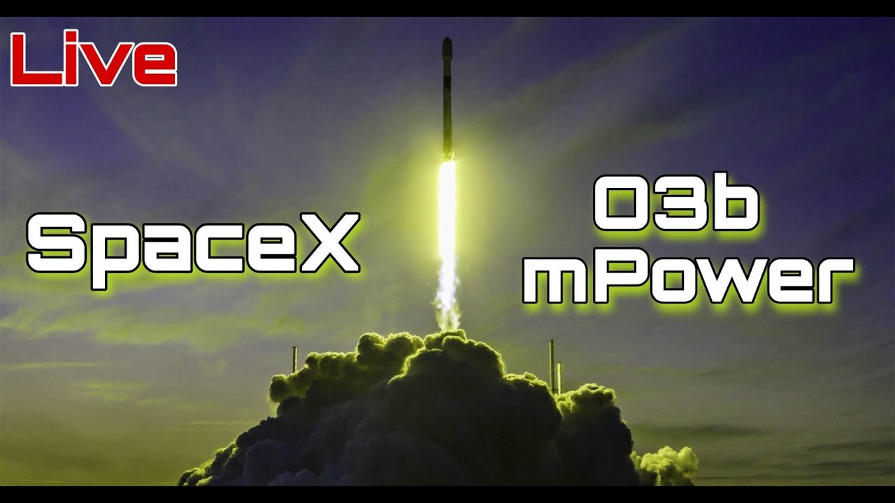SpaceX 🚀O3b mPOWER Mission🔵 - YouTube