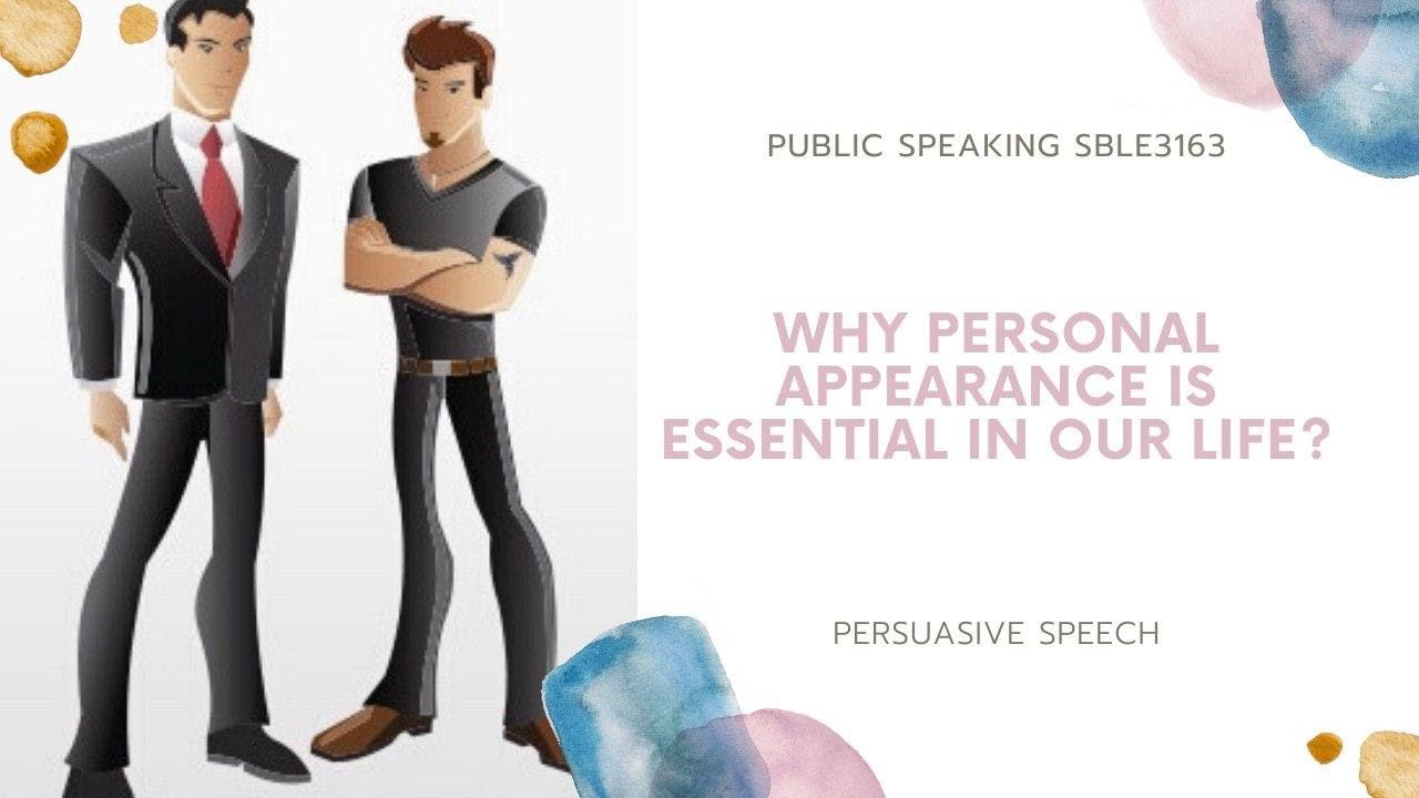 PERSONAL APPEARANCE | PERSUASIVE SPEECH SBLE3163 GROUP C - YouTube
