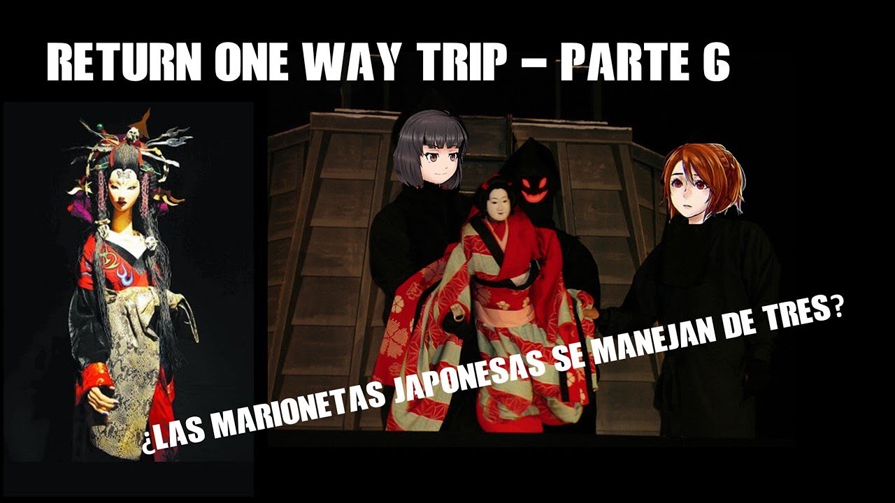 ReTurn One Way Trip - Parte 6 | El Tercer Titiritero - YouTube