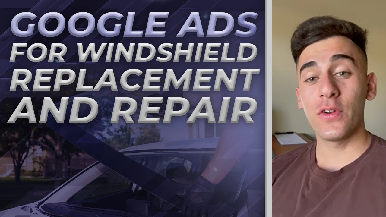Google Ads for Auto Glass | Auto Glass Leads | Google Ads for ...