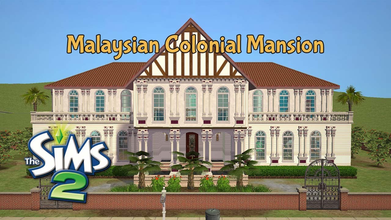 Malaysian Colonial Mansion: The Sims 2 Speed Build - YouTube