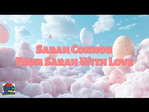 Sarah Connor - From Sarah With Love (lyrics) - YouTube